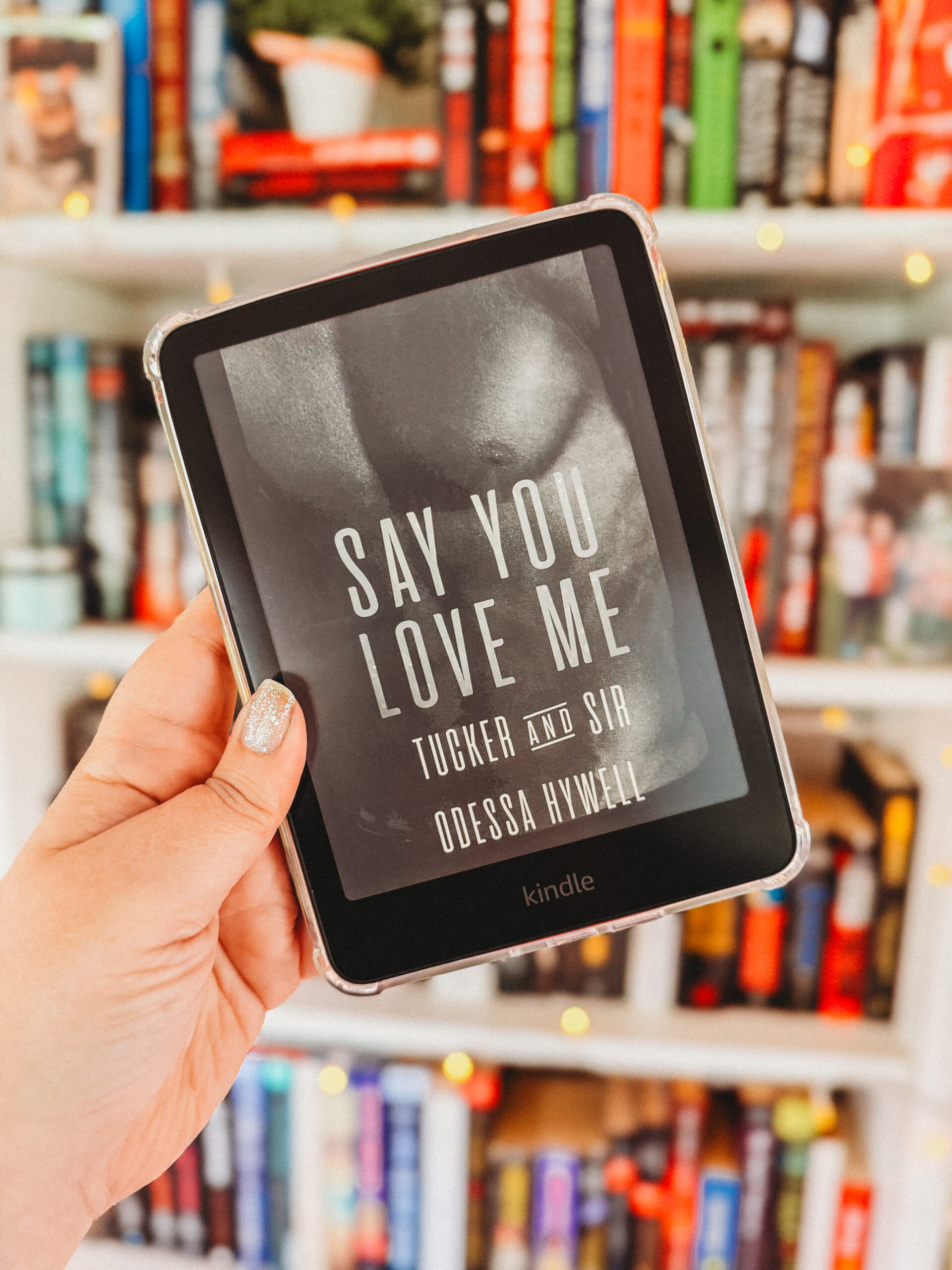 Say You Love Me: Tucker & Sir - Odessa Hywell